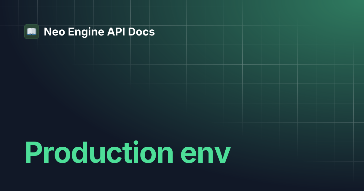 Production env | Neo Engine API Docs