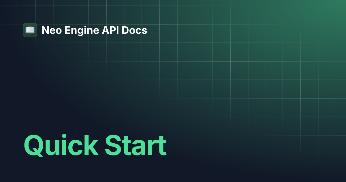 Quick Start | Neo Engine API Docs